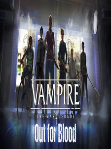 Vampire: The Masquerade - Out for Blood En Ucuz Satın Al